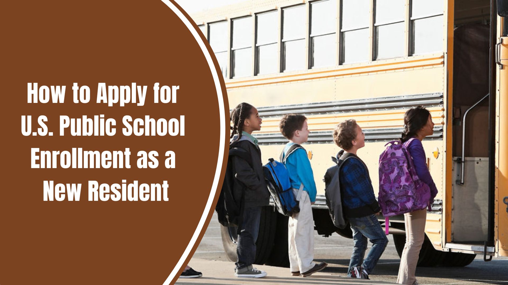 How to Apply for U.S. Public School Enrollment as a New Resident